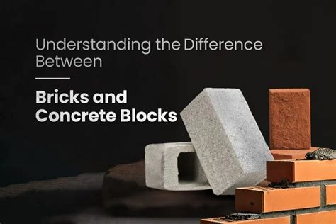 Understanding The Difference Between Bricks And Concrete Blocks