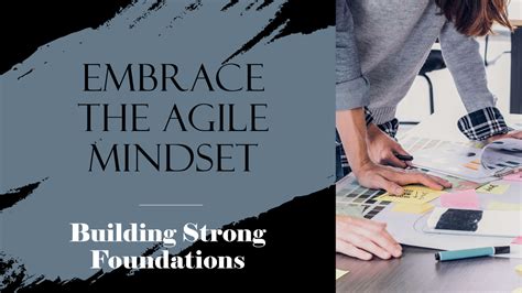 Embrace The Agile Mindset