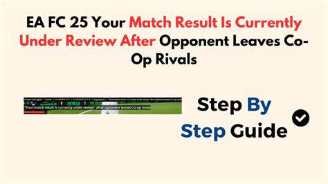 Ea Fc 25 Your Match Result Is Currently Under Review After Opponent Leaves Co Op Rivals Youtube