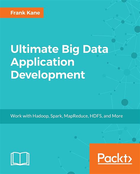 Ultimate Big Data Application Development Unknown Author 9781788399951 Books