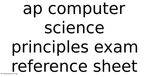 Ap Computer Science Principles Exam Reference Sheet