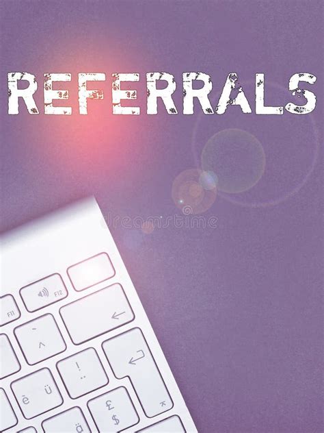 Conceptual Display Referrals Business Approach Act Of Referring Someone Or Something For