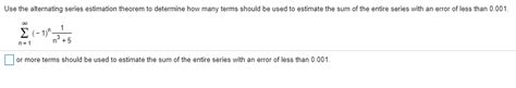 solved use the alternating series estimation theorem to