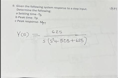 Given The Following System Response To A Step Chegg
