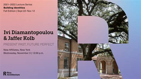 Ivi Diamantopoulou And Jaffer Kolb Architecture Rice University