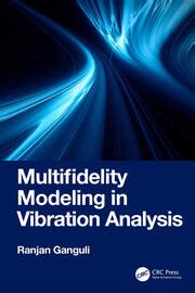 Multifidelity Modeling In Vibration Analysis St Edition Ranjan Ga