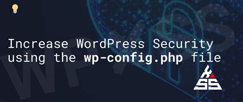 Increase Wordpress Security Using Wp Configphp Wpxss