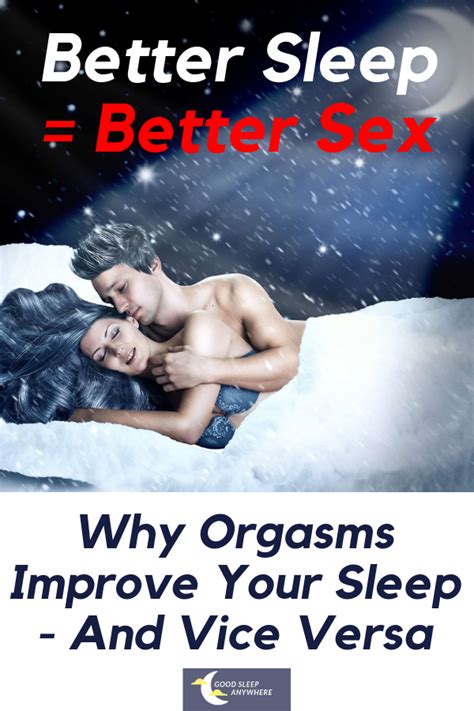 The Connection Between Great Sex And Great Sleep Good Sleep Anywhere