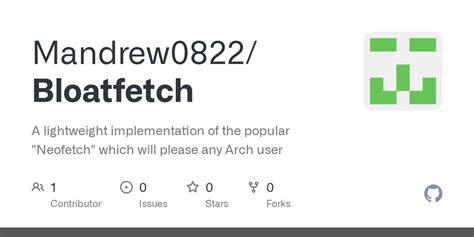 Bloatfetch A Lightweight Implementation Of The Popular Neofetch Which Will Please Any Arch