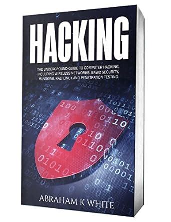 Amazon Hacking The Underground Guide To Computer Hacking Including Wireless Networks