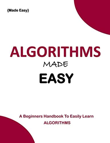 Algorithms Made Easy A Beginners Handbook To Easily Learn All