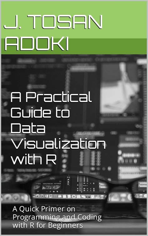 A Practical Guide To Data Visualization With R A Quick Primer On