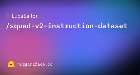Lucasailorsquad V2 Instruction Dataset · Datasets At Hugging Face