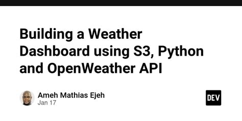 Building A Weather Dashboard Using S3 Python And Openweather Api