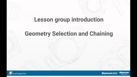 Mastercam 2022 Library Lesson Group Introduction Geometry Selection And Chaining