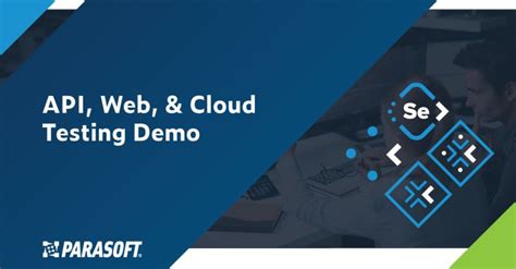 Integrate Api And Ui Testing With Parasoft Parasoft Posted On The