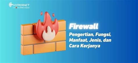 Firewall Definition Functions Benefits Types And How It Works