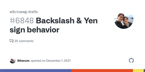 Backslash And Yen Sign Behavior · Issue 6848 · W3ccsswg Drafts · Github