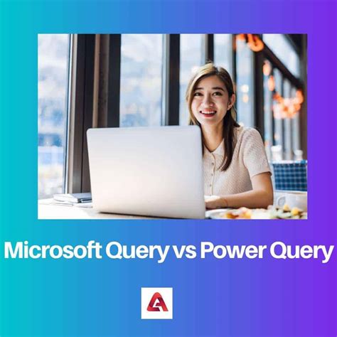 Microsoft Query Vs Power Query Difference And Comparison