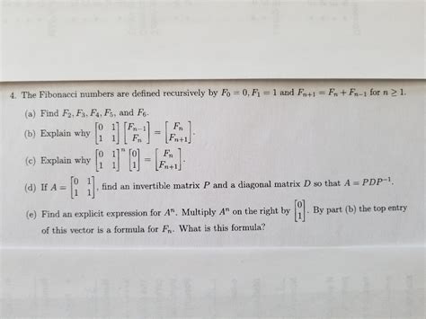 Solved 4 The Fibonacci Numbers Are Defined Recursively By