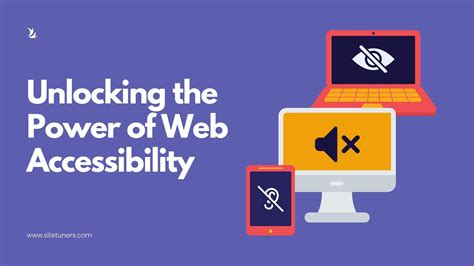 Unlocking The Power Of Web Accessibility SiteTuners