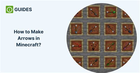 How To Make Arrows In Minecraft How To Maximize The Production