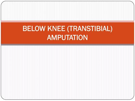 Below Knee Amputation Pptx