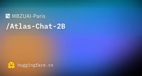 Mbzuai Parisatlas Chat 2b · Hugging Face Abdellatif Belmady