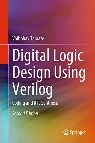 digital logic design using verilog coding and rtl synthesis by