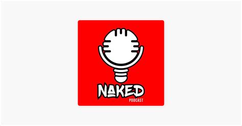 Naked Podcast RD Trên Apple Podcast