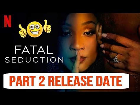 Fatal Seduction Season 2 Release Date | Fatal Seduction Volume 2 Release Date | Netflix - YouTube