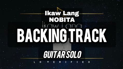 Ikaw Lang Nobita Backing Track Guitarsolo Youtube