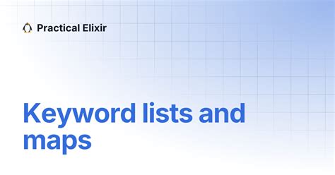 Keyword Lists And Maps Practical Elixir
