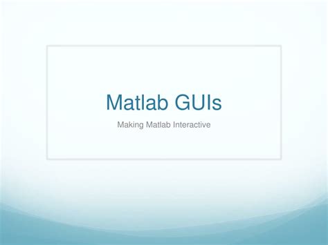 Ppt Matlab Guis Powerpoint Presentation Free Download Id 1872657