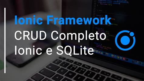 como fazer um crud com sqlite no ionic em alguns simples passos ionic