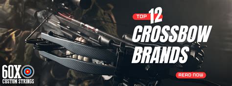 Top 12 Crossbow Brands Expert Advice 60x Custom Strings 60x Custom Strings