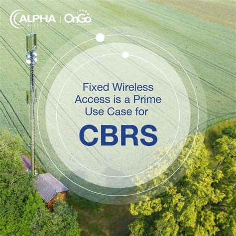 Fixed Wireless Access Is A Prime Use Case For CBRS Alpha Wireless