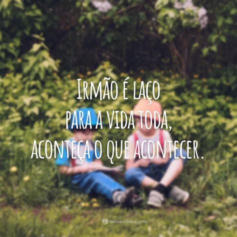 Frases Para Irm O Mais Velho Que Demonstram Todo Seu Amor