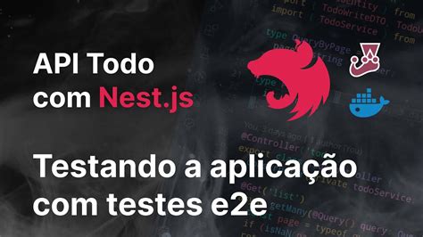 Api Todo Com Nestjs 10 Testando A Aplicação Com Testes E2e Youtube