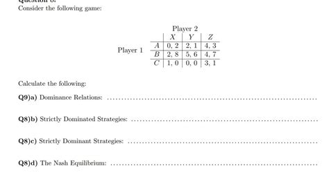 Solved Consider The Following Game Calculate The Following Chegg