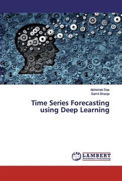 Libro Time Series Forecasting using Deep Learning (en Inglés) De Das, Abhishek ; Bhanja, Samit ...