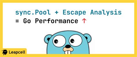 Optimizing Go Performance With Syncpool And Escape Analysis By Leapcell Medium