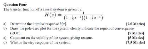 Solved Question Four The Transfer Function Of A Causal