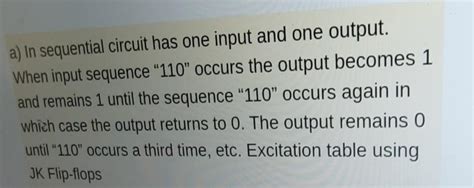 Solved A In Sequential Circuit Has One Input And One Chegg Com