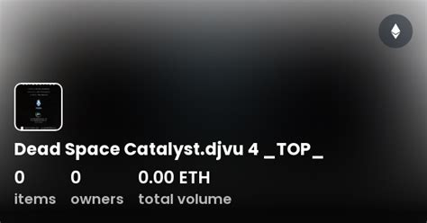 Dead Space Catalyst Djvu 4 Top Collection Opensea