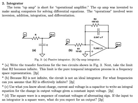 SOLVED Integrator The Term Op Is Short For Operational Amplifier The Op Was