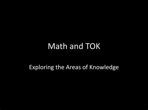 Ppt Math And Tok Powerpoint Presentation Free Download Id509916