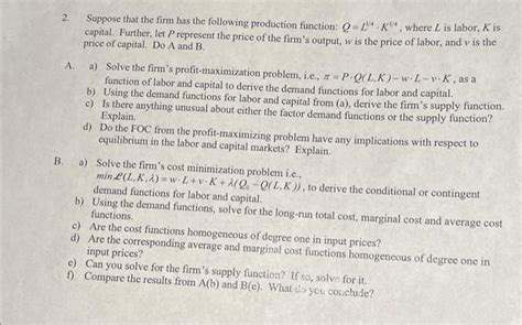 Solved 2 Suppose That The Firm Has The Following Production