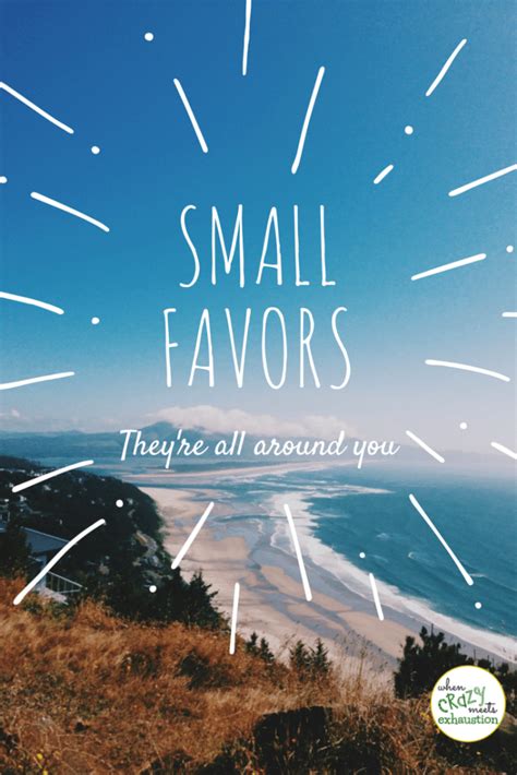 Small Favors When Crazy Meets Exhaustion
