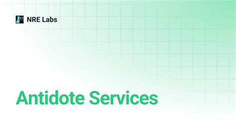 Antidote Services NRE Labs